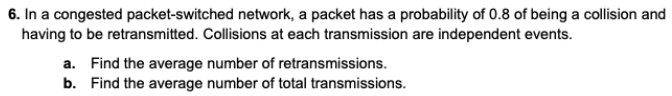 Solved 6. In a congested packet-switched network, a packet | Chegg.com