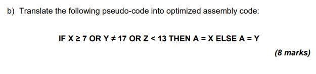 Solved b) Translate the following pseudo-code into optimized | Chegg.com