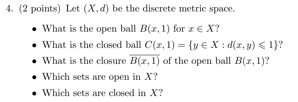 Solved 4. (2 points) Let (X, d) be the discrete metric | Chegg.com
