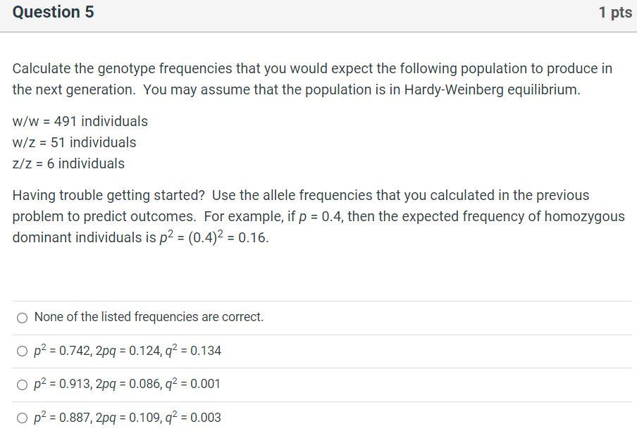 Solved Question 5 1 pts Calculate the genotype frequencies | Chegg.com