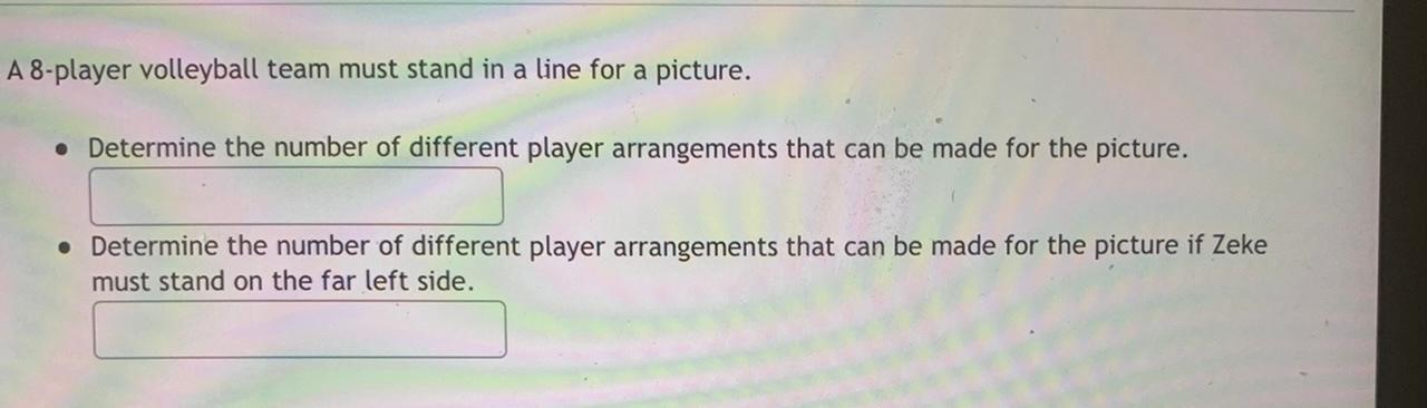 Solved A 8-player volleyball team must stand in a line for a | Chegg.com