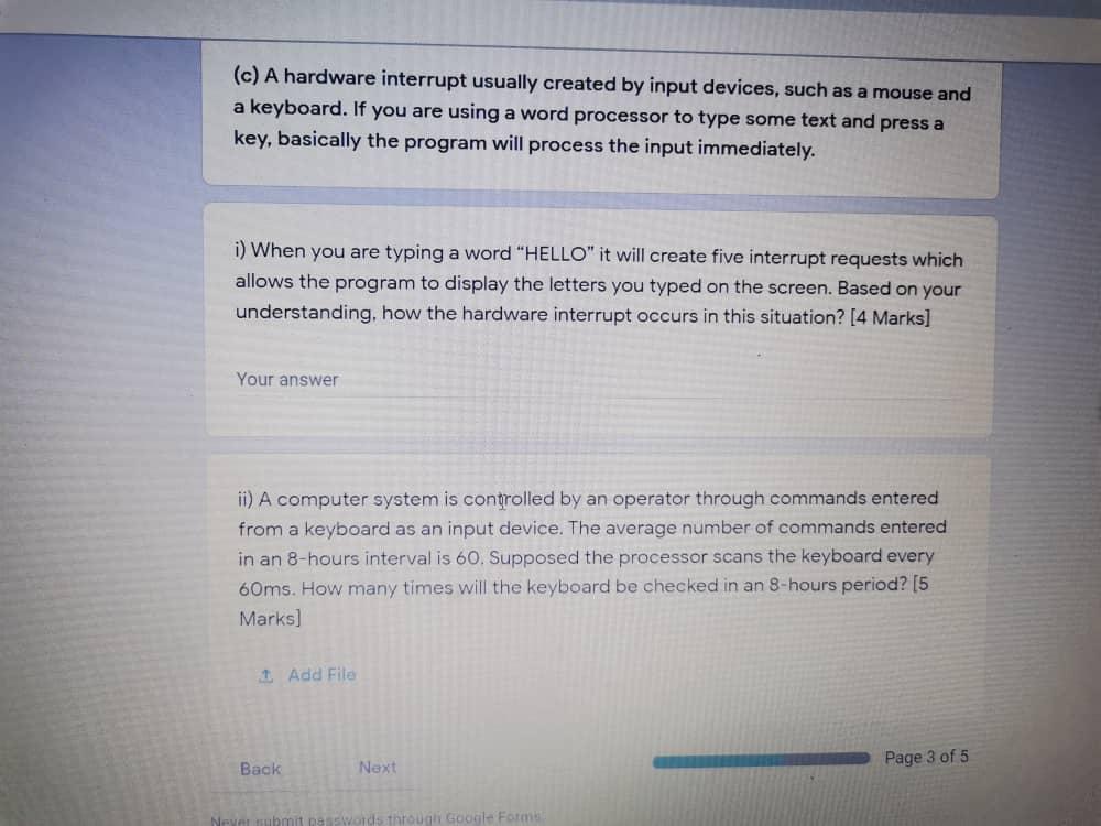 Solved (c) A hardware interrupt usually created by input | Chegg.com
