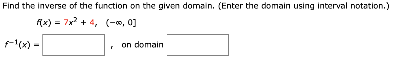 Solved Find the inverse of the function on the given domain. | Chegg.com