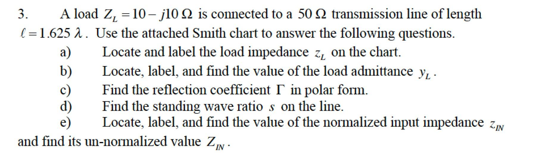 Solved 3. A load Z, = 10 – j10 2 is connected to a 50 22 | Chegg.com