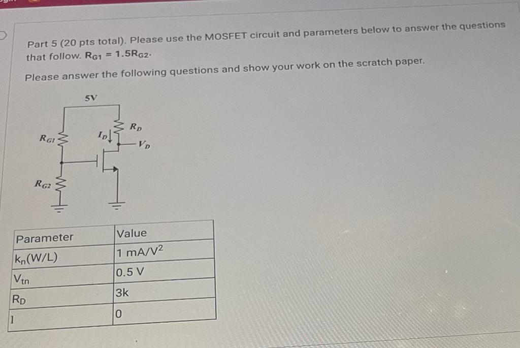 Solved Part 5 (20 pts total). Please use the MOSFET circuit | Chegg.com