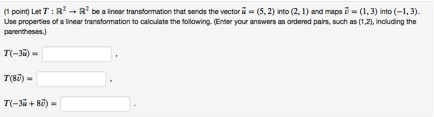 Solved (1 point) Let T : R2 → R2 be a linear transformation | Chegg.com