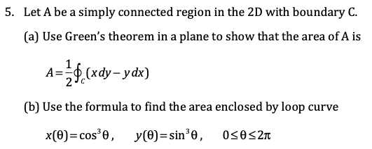 Solved 5. Let A be a simply connected region in the 2D with | Chegg.com