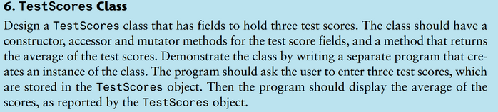 Solved Design a TestScores class that has fields to hold | Chegg.com