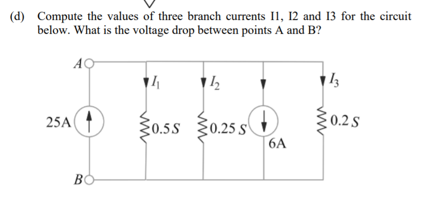 Solved (d) Compute the values of three branch currents I1, | Chegg.com