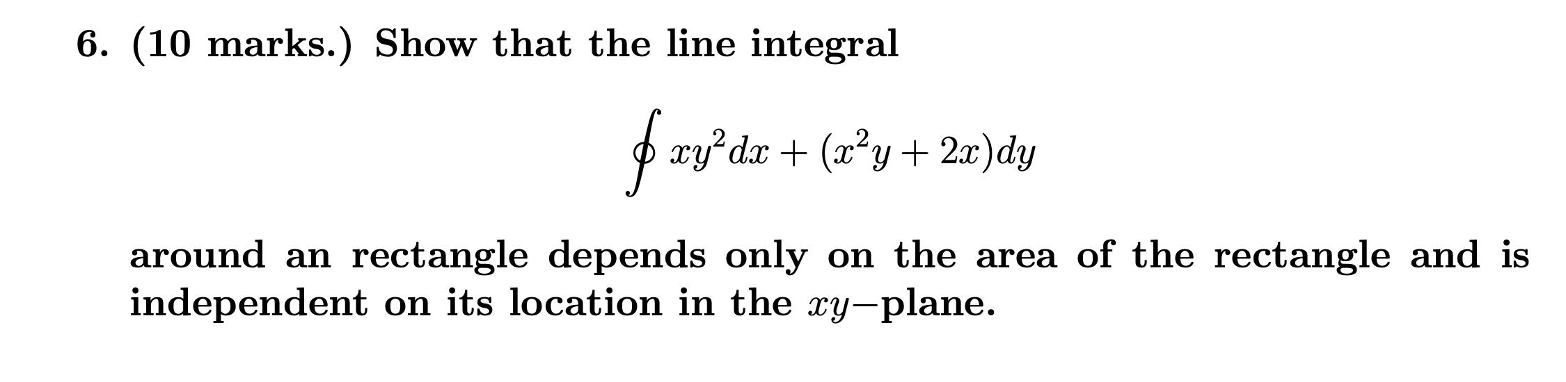 Solved 6. (10 marks.) Show that the line integral | Chegg.com