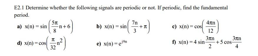 Solved E2.1 Determine whether the following signals are | Chegg.com