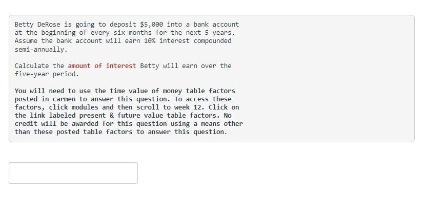 Solved Betty DeRose is going to deposit $5,000 into a bank | Chegg.com