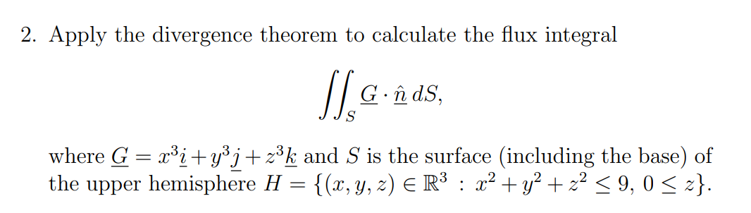 Solved 2. Apply the divergence theorem to calculate the flux | Chegg.com