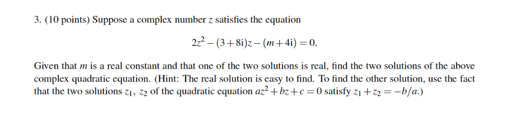 Solved 3. (10 points) Suppose a complex number z satisfies | Chegg.com
