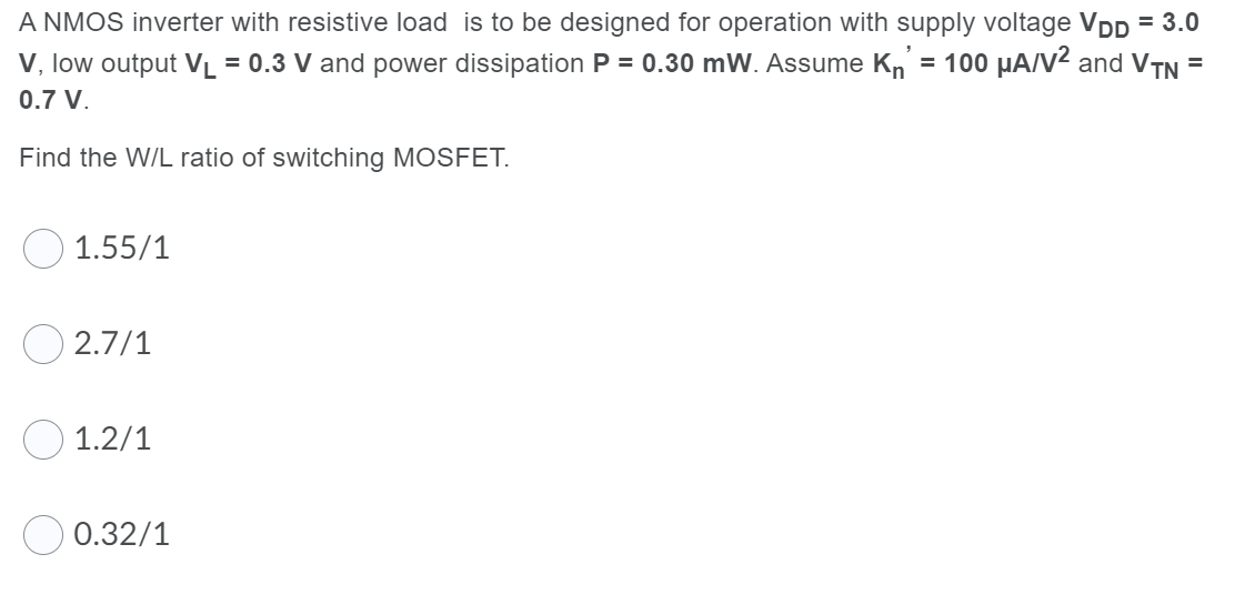 Solved A NMOS inverter with resistive load is to be designed | Chegg.com