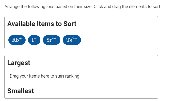 Solved Arrange the following ions based on their size. Click | Chegg.com