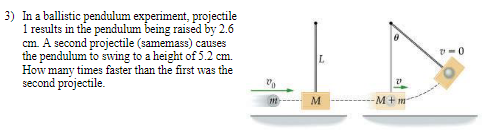 Solved 3) In a ballistic pendulum experiment, projectile 1 | Chegg.com