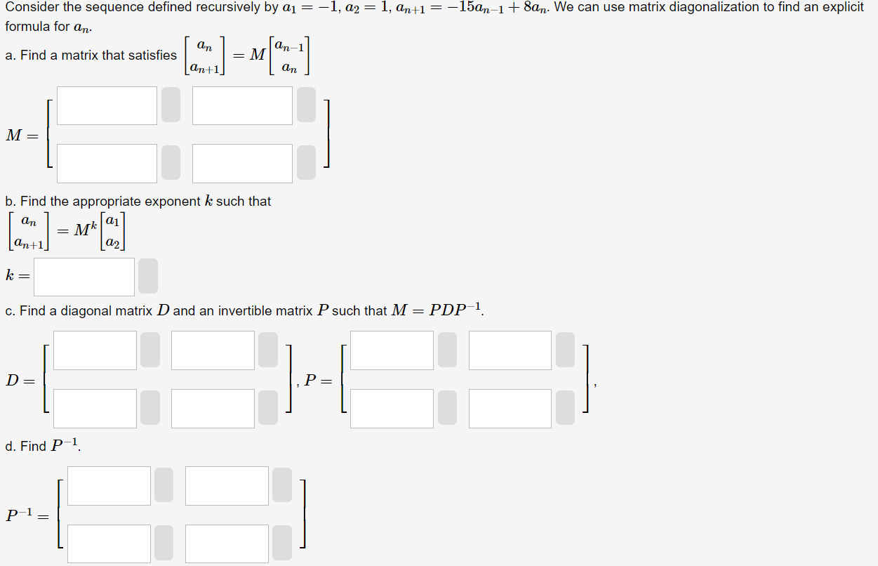 Solved Consider the sequence defined recursively by | Chegg.com