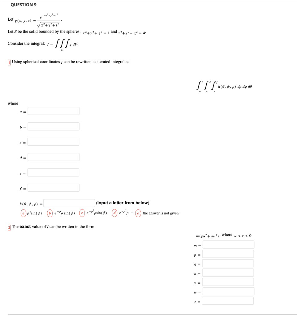 Solved QUESTION 9 Let g(x,y,z)=x2+y2+z2e−x2−y2−z2. Let S be | Chegg.com