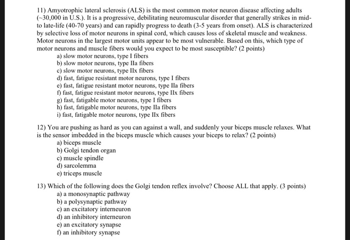 Solved 11) Amyotrophic lateral sclerosis (ALS) is the most | Chegg.com