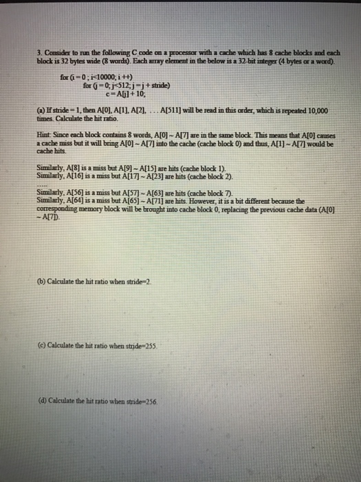 Solved Consider to run the following C code on a processor | Chegg.com