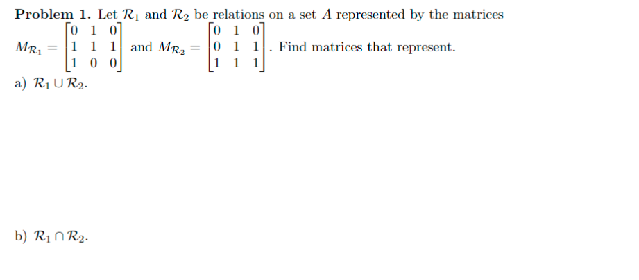 Solved c) R2 o Ri. d) Rio Ri. Problem 1. Let R1 and R2 be | Chegg.com