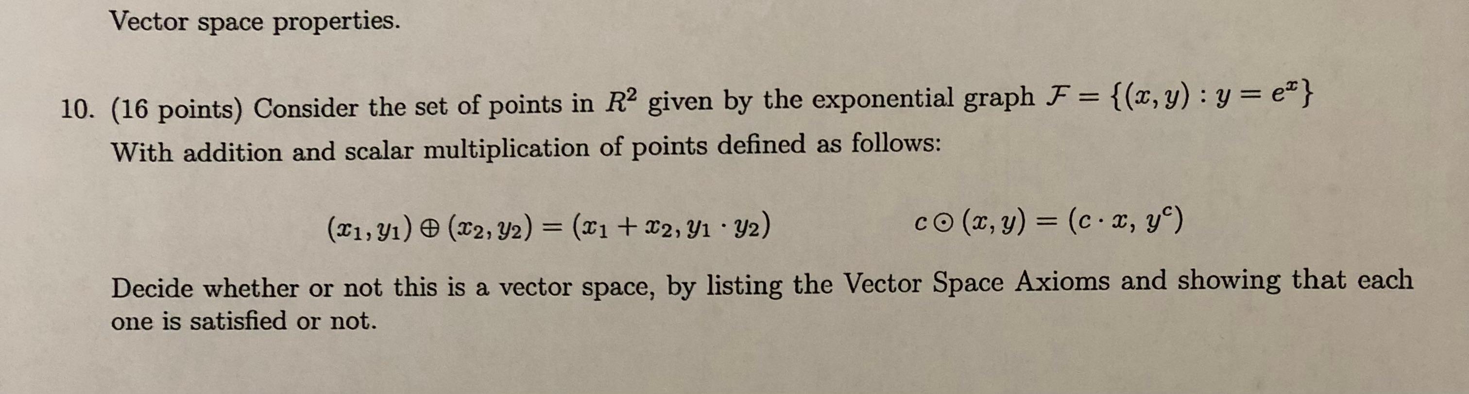 Solved Vector space properties. = 10. (16 points) Consider | Chegg.com