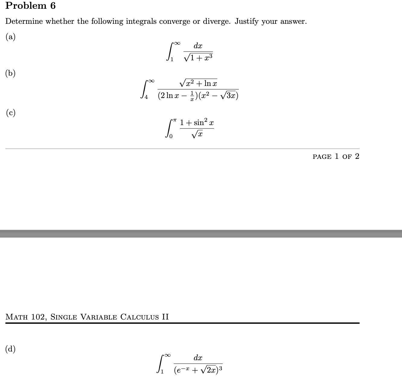 Solved Problem 6Determine whether the following integrals | Chegg.com