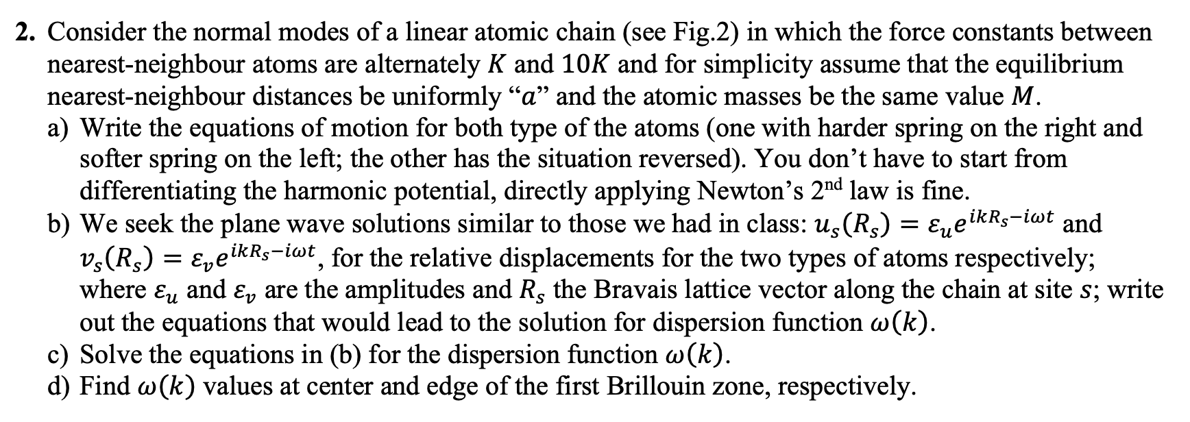 Solved 2. Consider the normal modes of a linear atomic chain | Chegg.com