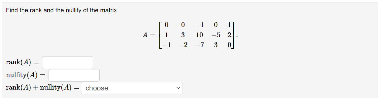 Solved Find the rank and the nullity of the matrix | Chegg.com