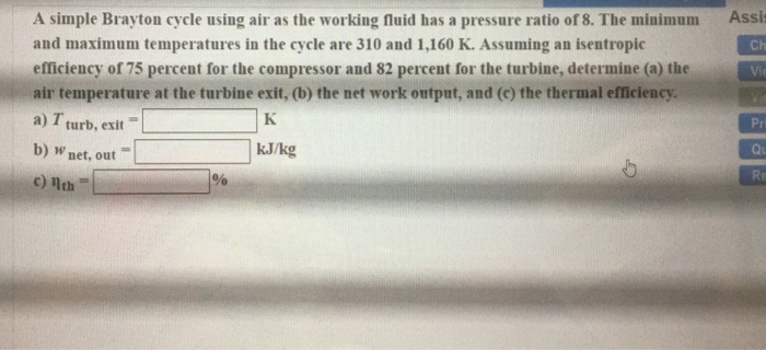 Solved A simple Brayton cycle using air as the working fluid | Chegg.com