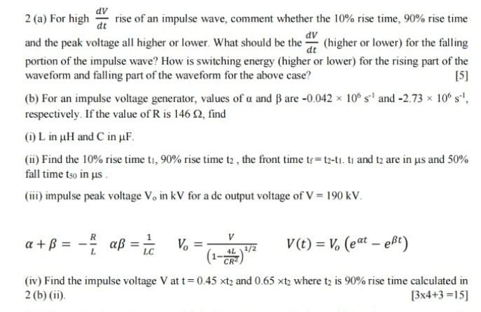 dV 2 (a) For high dt rise of an impulse wave, comment | Chegg.com