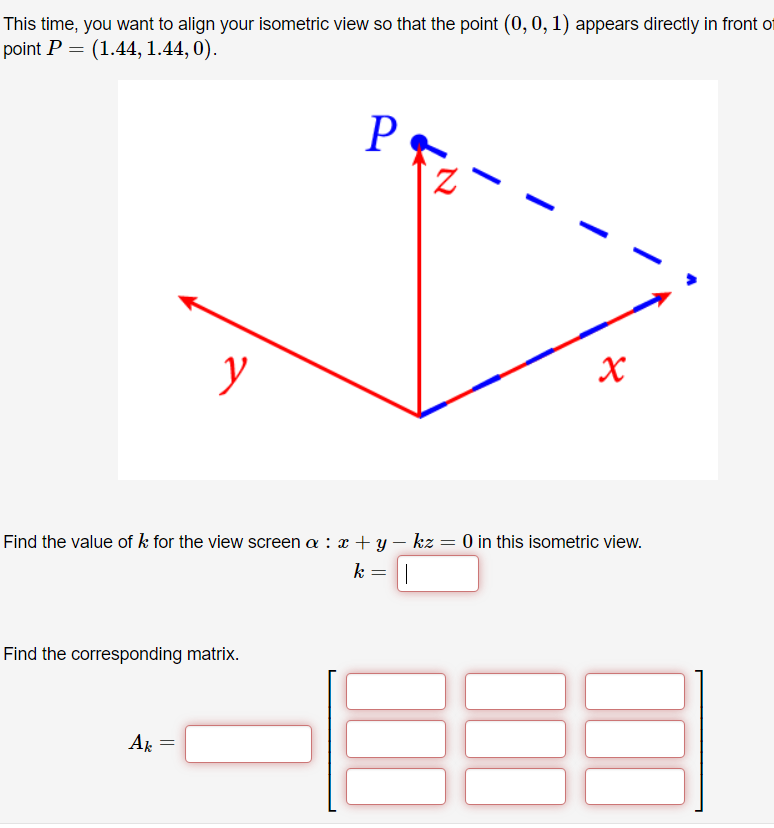 Solved This time, you want to align your isometric view so | Chegg.com
