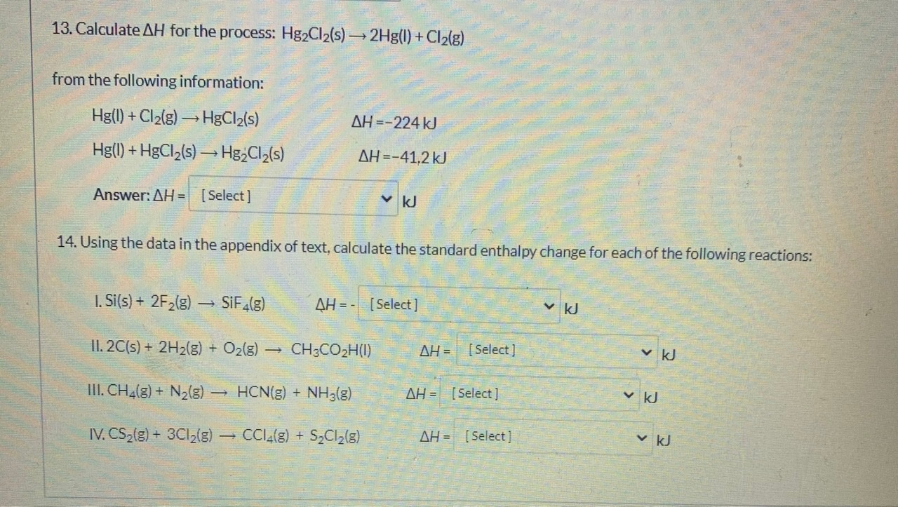Solved 13. Calculate AH for the process: Hg2Cl2(s) — 2Hg(1) | Chegg.com