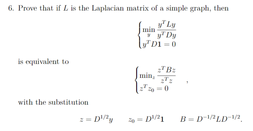 Solved 6. Prove that if L is the Laplacian matrix of a | Chegg.com