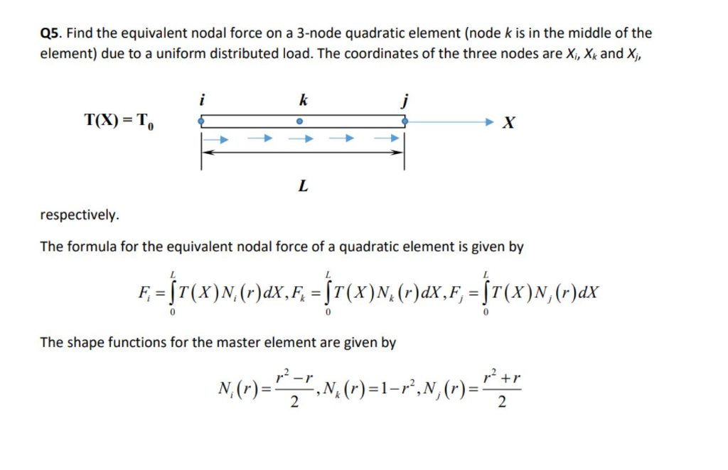 Solved Q5 Find The Equivalent Nodal Force On A 3 Node 