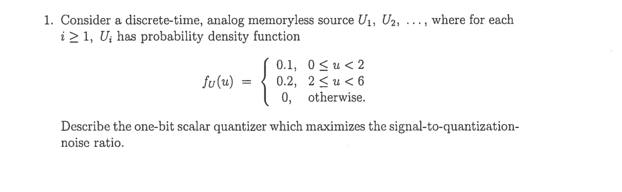 Solved 1. Consider a discrete-time, analog memoryless source | Chegg.com