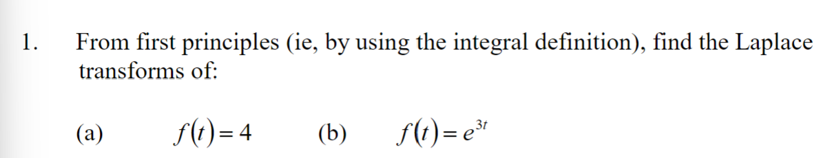 Solved From first principles (ie, by using the integral | Chegg.com