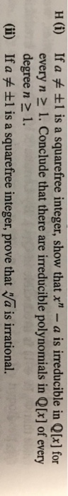 Solved If a * ±l is a squarefree integer, show that xn-a is | Chegg.com