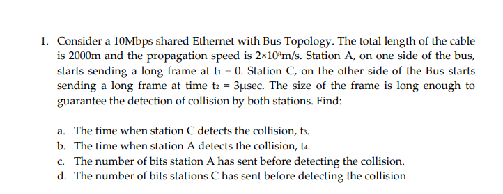 Solved 1. Consider a 10Mbps shared Ethernet with Bus | Chegg.com