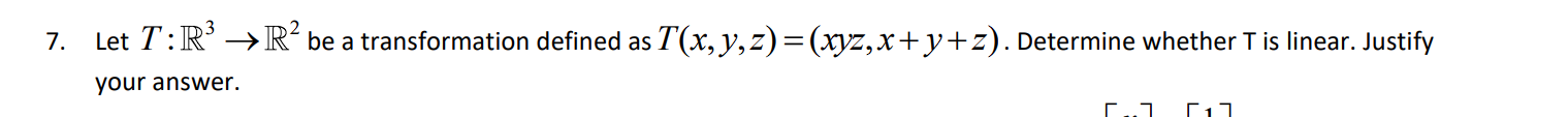 Solved 7. Let T:R3→R2 be a transformation defined as | Chegg.com Solved 7. Let T:R3→R2 be a transformation defined as | Chegg.com