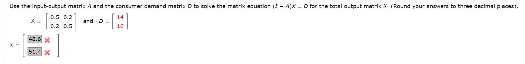 Solved Use the input-output matrix A and the consumer demand | Chegg.com
