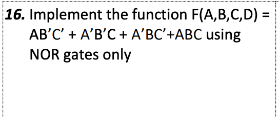 Solved 16. Implement the function F(A,B,C,D)= | Chegg.com