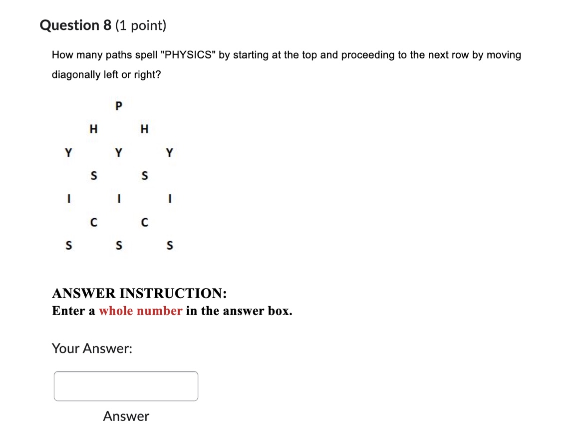 Solved by an EXPERT Question 8 (1 ﻿point)How many paths spell "PHYSICS" | Chegg.com
