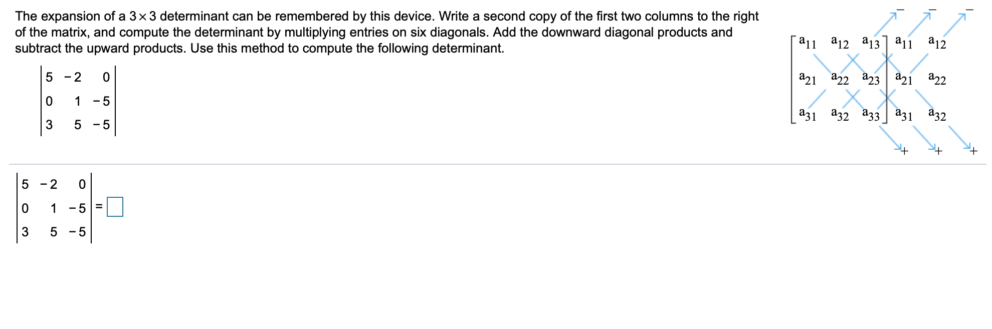 Solved The expansion of a 3x3 determinant can be remembered | Chegg.com