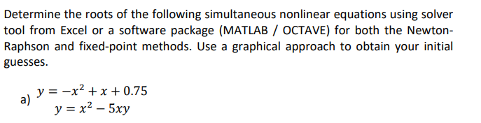 Solved Determine the roots of the following simultaneous | Chegg.com