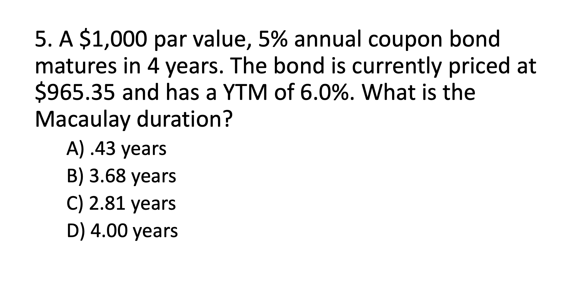 Solved 5. A $1,000 par value, 5% annual coupon bond matures | Chegg.com
