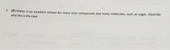 Solved (2) Water is an excellent solvent for many ionic | Chegg.com