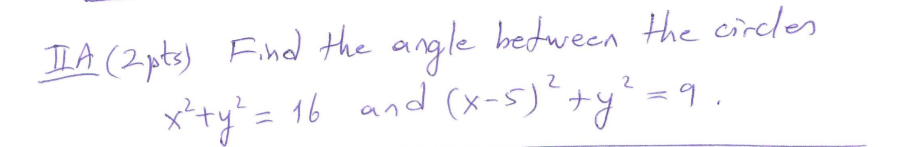 Solved ) 2 2 ILA (2 pts) Find the angle between the circles | Chegg.com