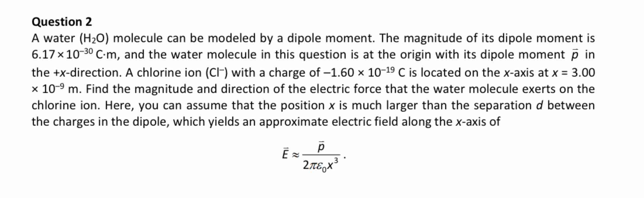 Solved Question 2A water (H2O) ﻿molecule can be ﻿modeled by | Chegg.com